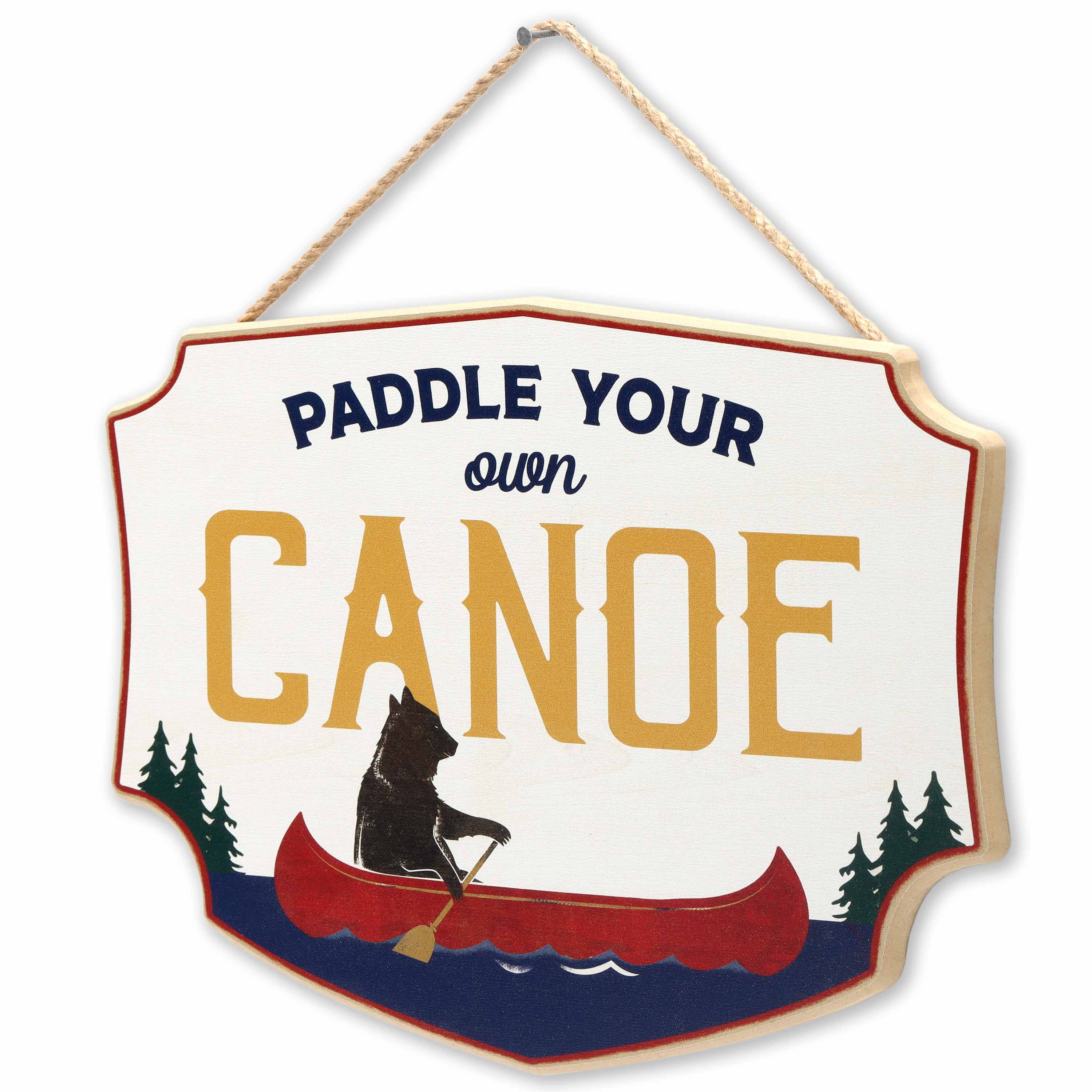 Open Roads Paddle Your Own Canoe Sign Cabelas Canada